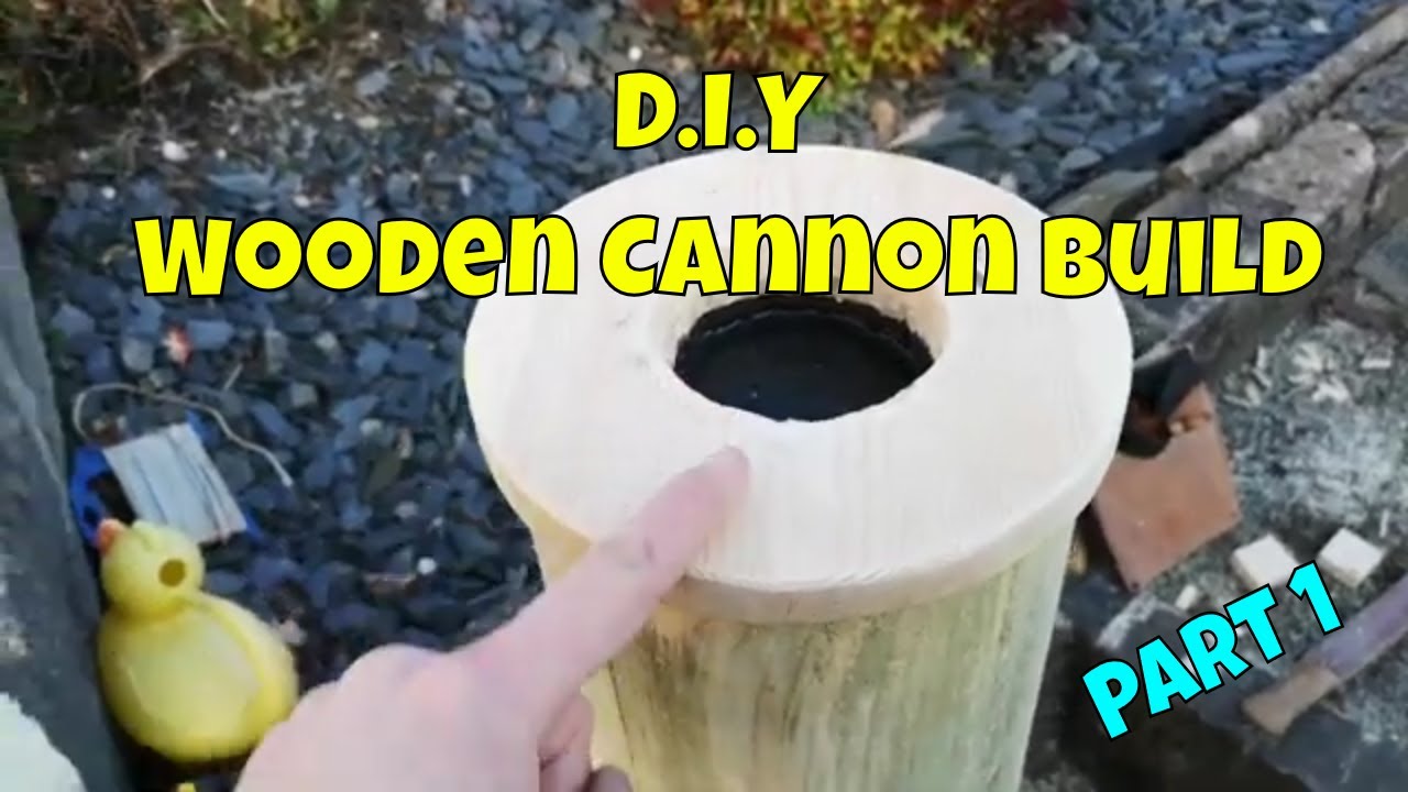 D.I.Y Wooden Cannon Build - Part 1 - YouTube