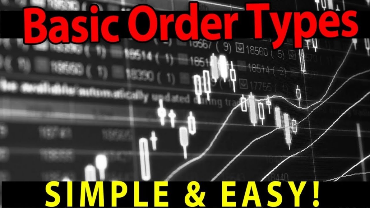 Forex/Stock Market Order Types (Market Orders, Limit Orders & Stop Loss ...