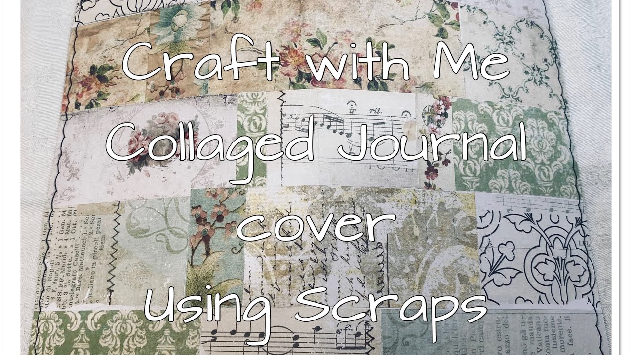 Craft with me : let’s make a Collaged journal cover using scraps - YouTube