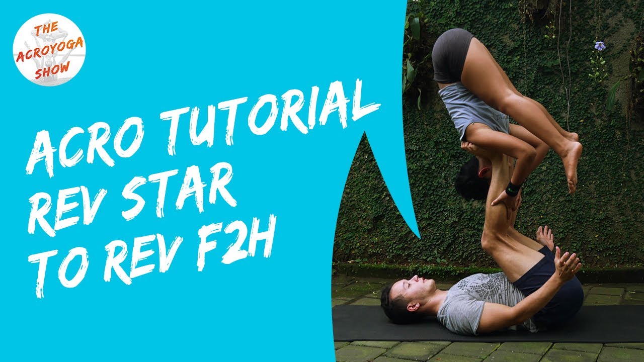Reverse Star to Reverse Foot to Hand Acroyoga Tutorial Video: Learn ...