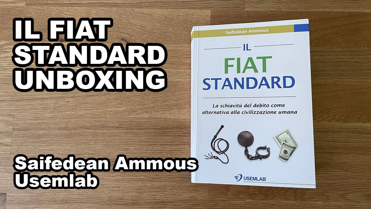 Il FIAT Standard Unboxing - Saifedean Ammous - YouTube