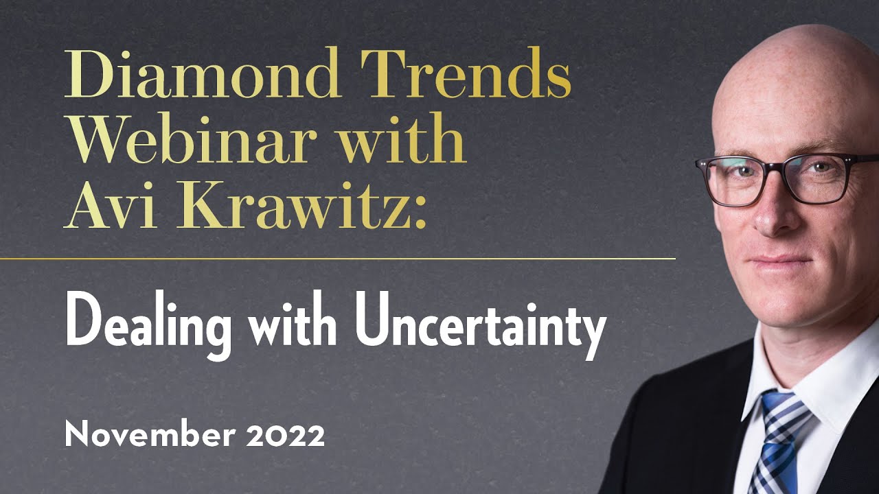 Diamond Trends Webinar with Avi Krawitz: Dealing with Uncertainty - YouTube