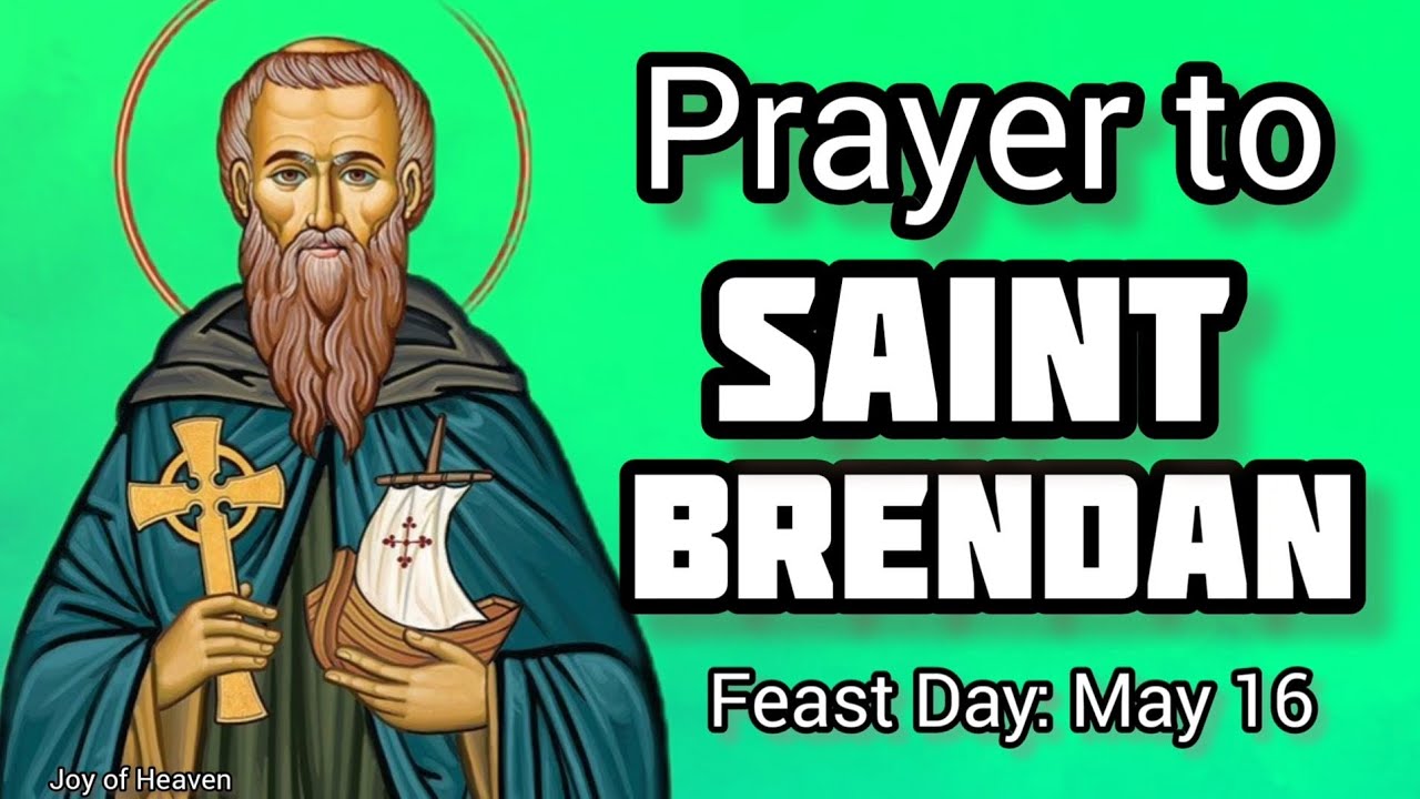 Inspiring Powerful Prayer of ST. BRENDAN the Navigator / Feast Day: May ...