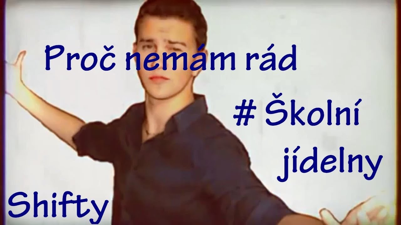 Proč nemám rád - Školní jídelny / by Shifty - YouTube