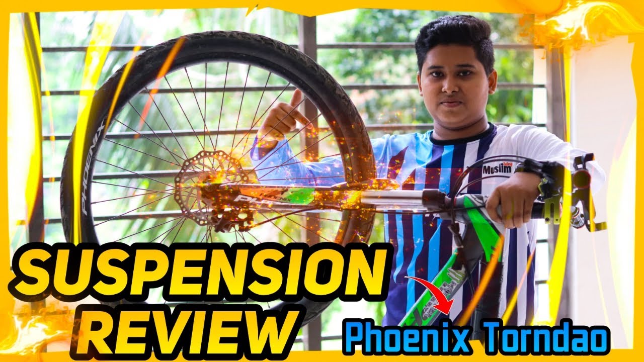 phoenix Tornado Cycle suspension review.by Mashruk Islam - YouTube