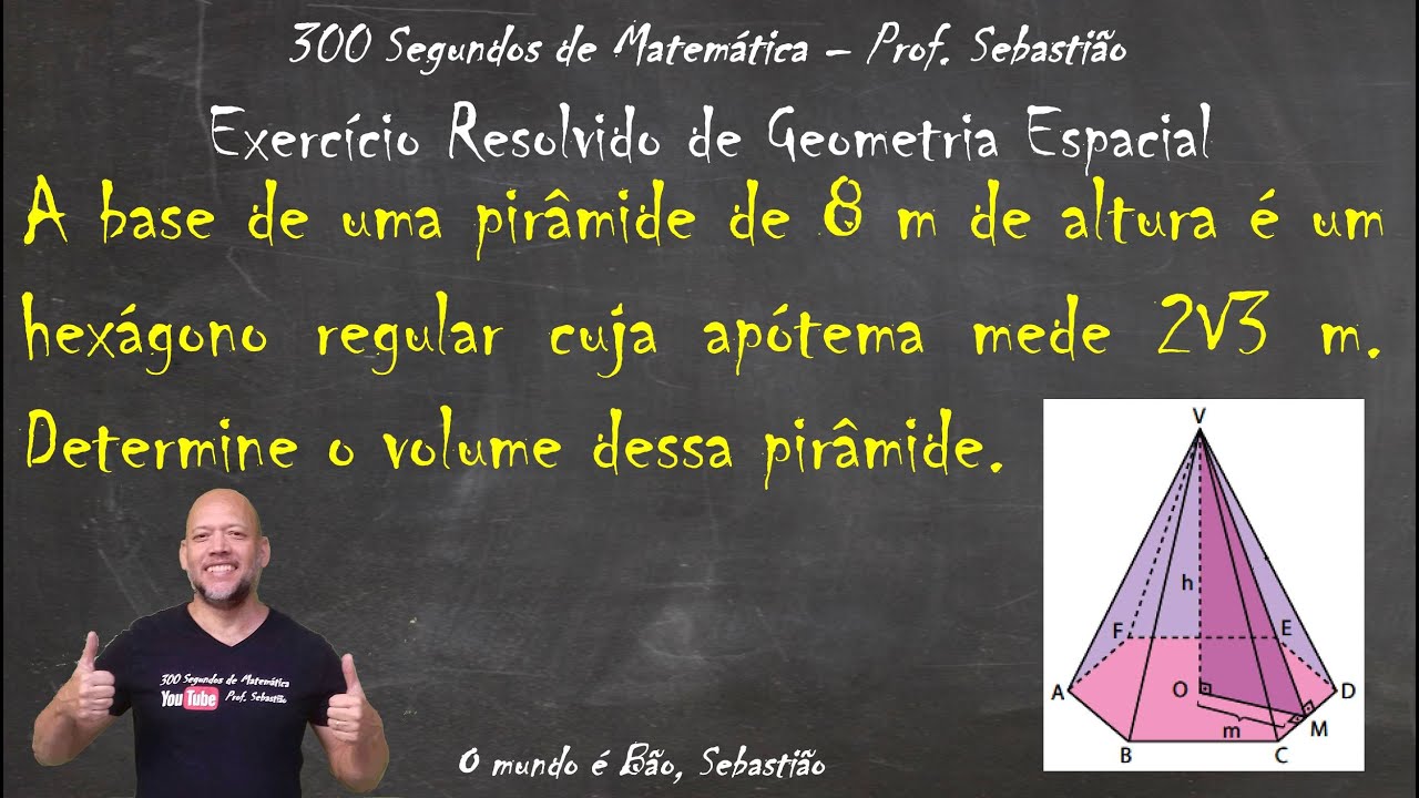GEOMETRIA ESPACIAL - POLIEDROS - Exercício 35 - Volume da Pirâmide Hexagonal - YouTube