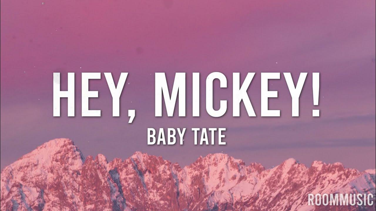 Baby Tate - Hey, Mickey! (Lyrics) - YouTube