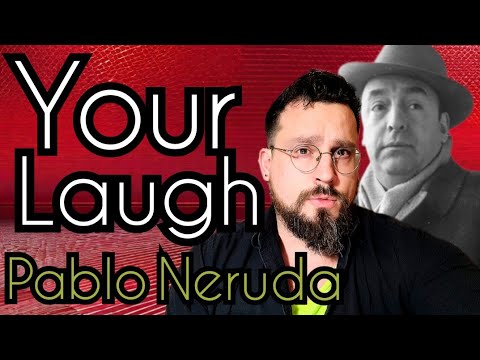Your Laugh by Pablo Neruda Analysis, Summary, Meaning Explained Review - YouTube