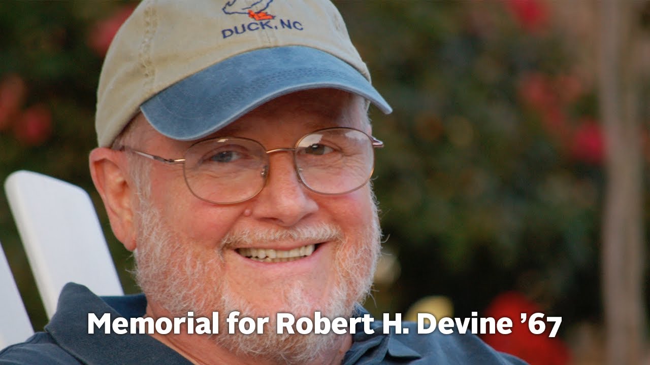 Memorial for Robert H. Devine ’67 - YouTube