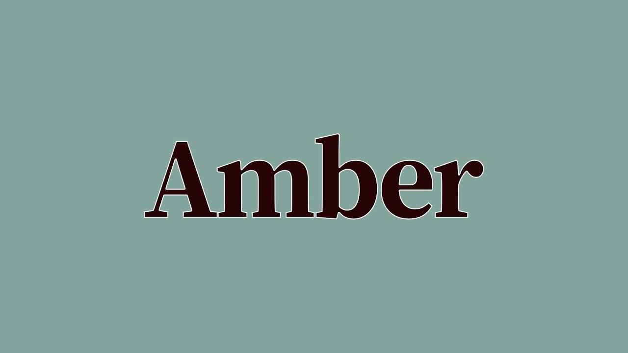 Amber Meaning and Definition - YouTube