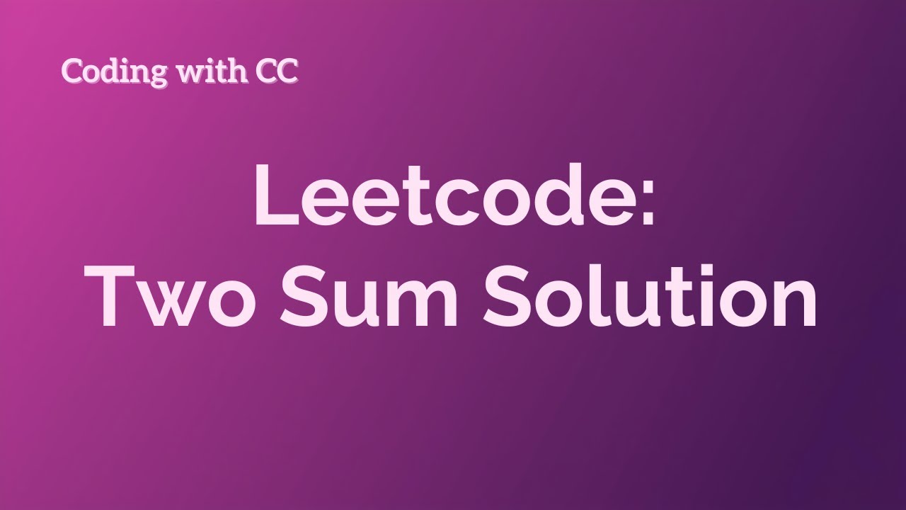 Leetcode Two Sum Java Solution - YouTube