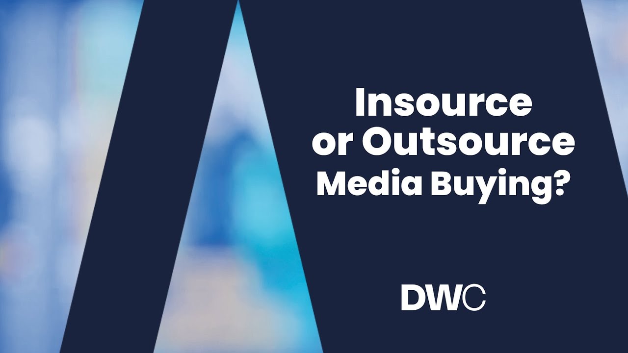 Insource or Outsource Media Buying? - YouTube