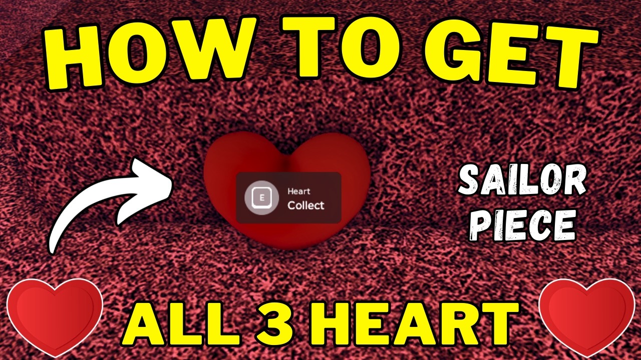 How To Find All Hearts in Sailor Piece | All 3 Heart Locations in ...