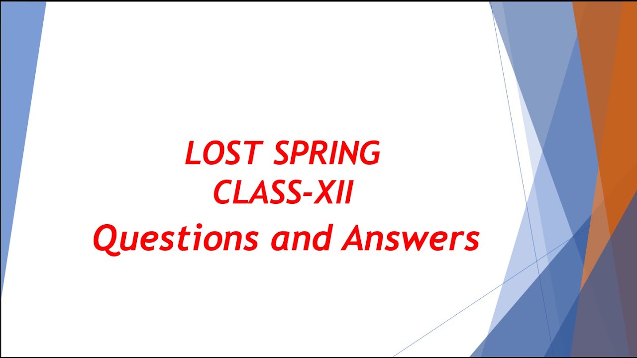 Lost Spring | Questions And Answers | Class 12 | English - YouTube
