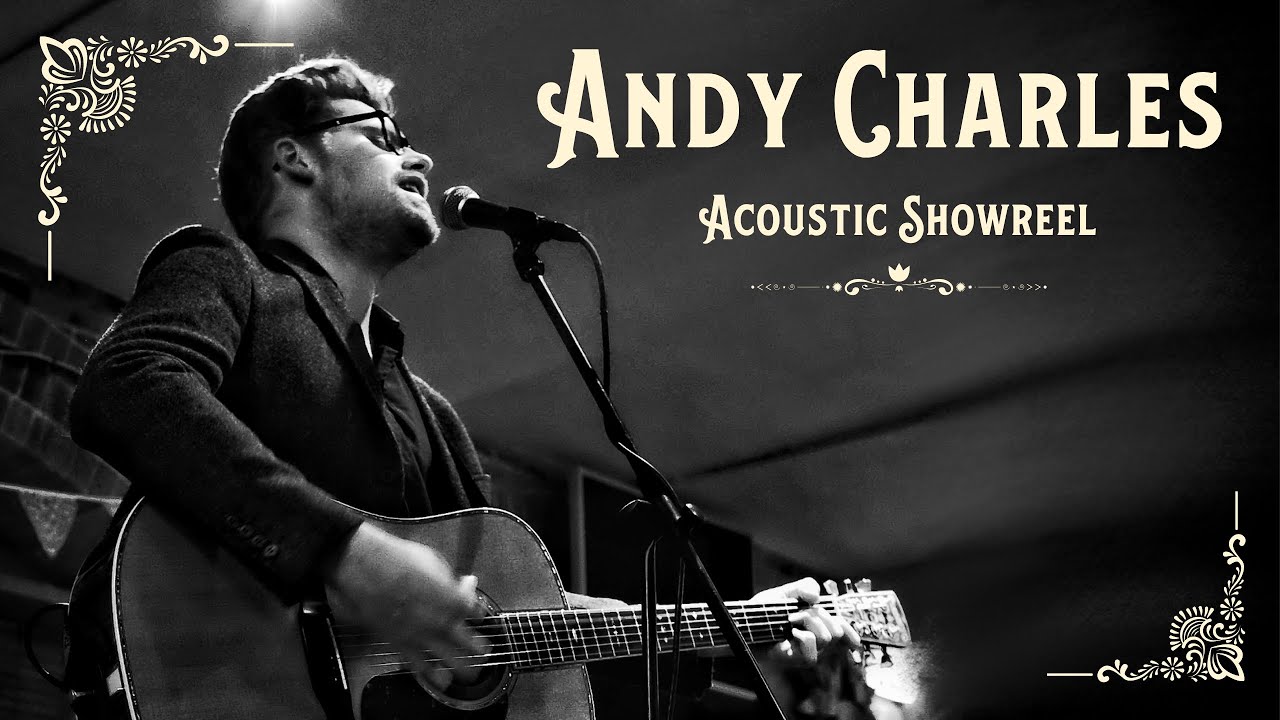 Andy Charles - Acoustic Showreel - "Directors Cut" - YouTube