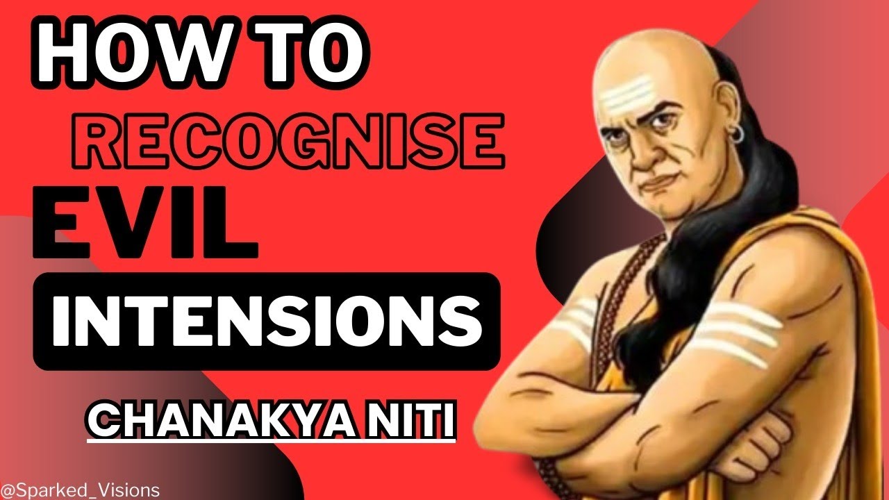 How to Recognize Evil Intentions | Chanakya Niti Explained | Powerful ...