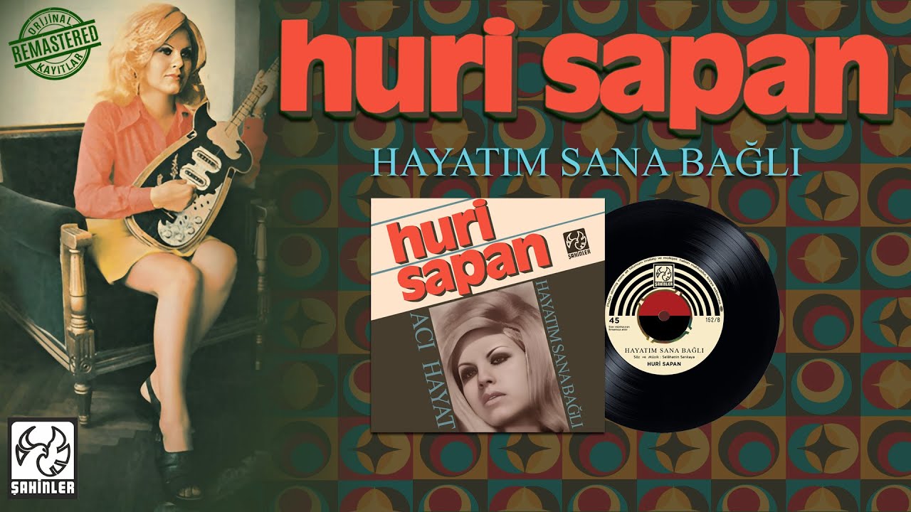 Huri Sapan | Hayatım Sana Bağlı | Remastered 4K Official Video - YouTube