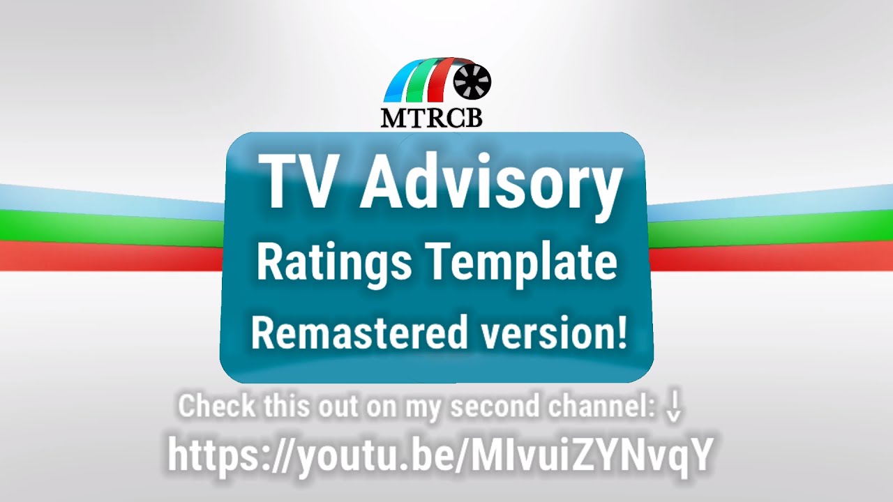 MTRCB Television Advisory Ratings Template (Remastered ver.) - YouTube
