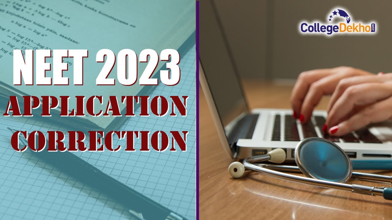 NEET Application Form Correction 2023| CollegeDekho - YouTube