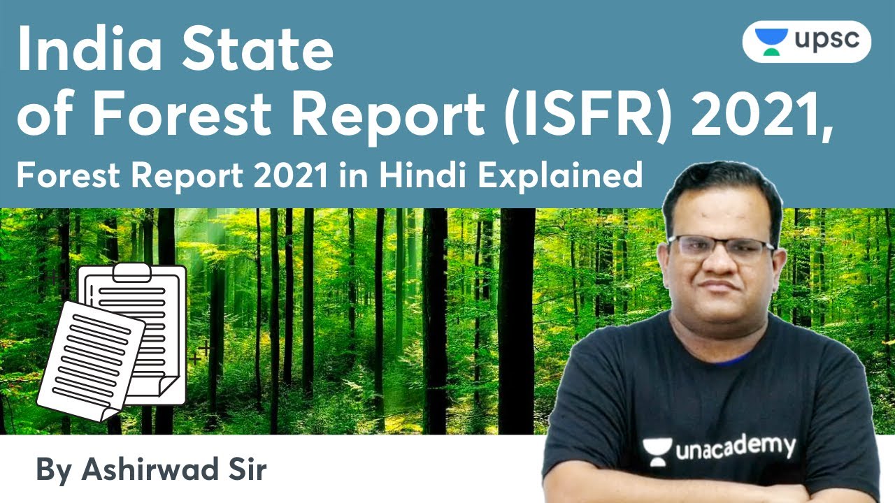 India State of Forest Report (ISFR) 2021 | UPSC CSE/IAS | Unacademy ...