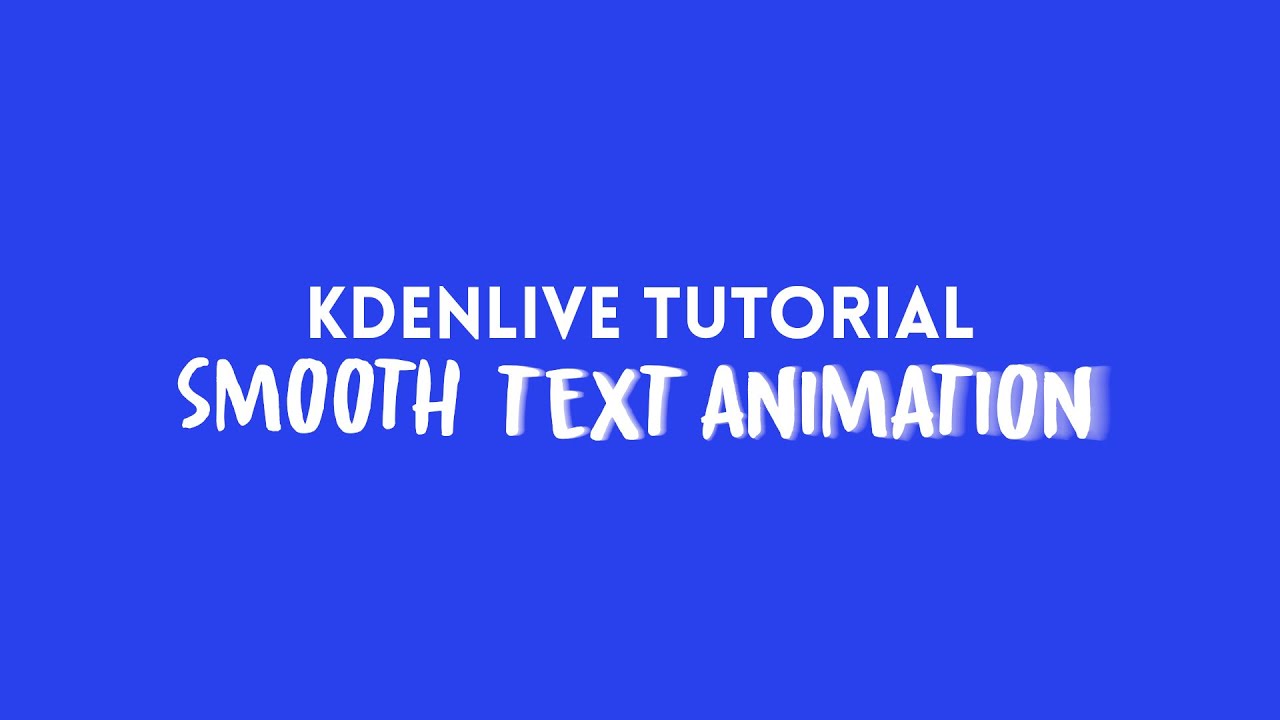 Kdenlive Tutorial - Text effect #19 [smooth animation] - YouTube