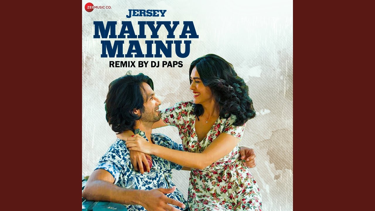Maiyya Mainu Remix by DJ Paps - YouTube