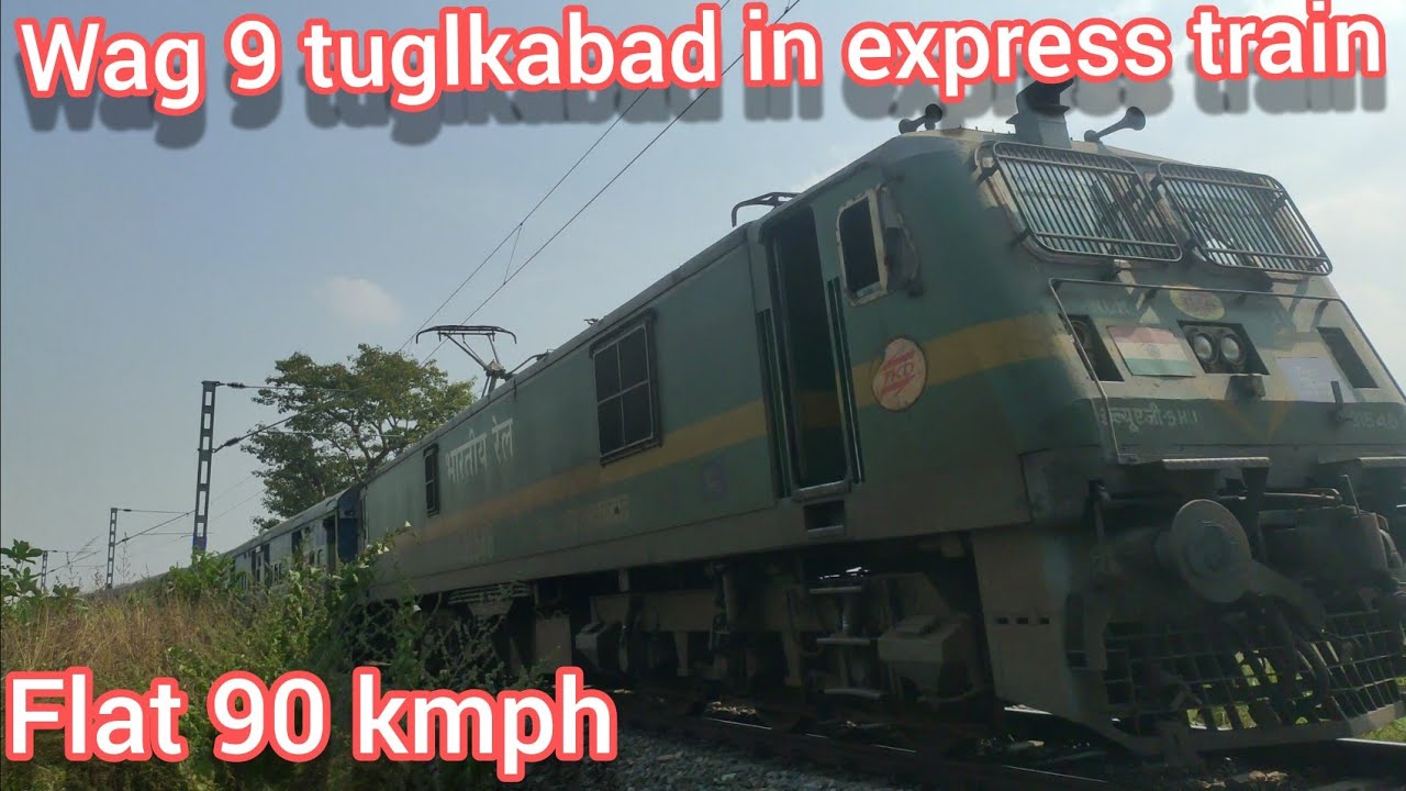 Indian rail express train in full speed flat 90 kmph tuglkabad wag9 ...
