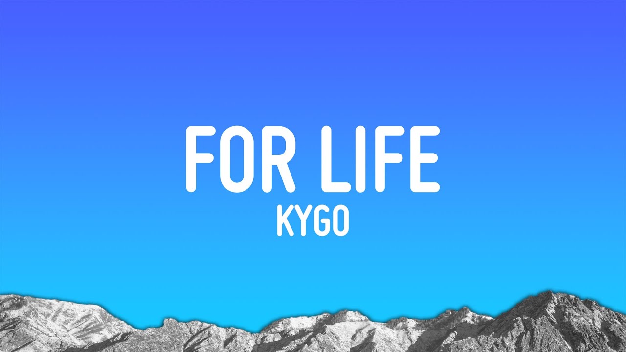 Kygo - For Life (Lyrics) ft. Zak Abel, Nile Rodgers - YouTube