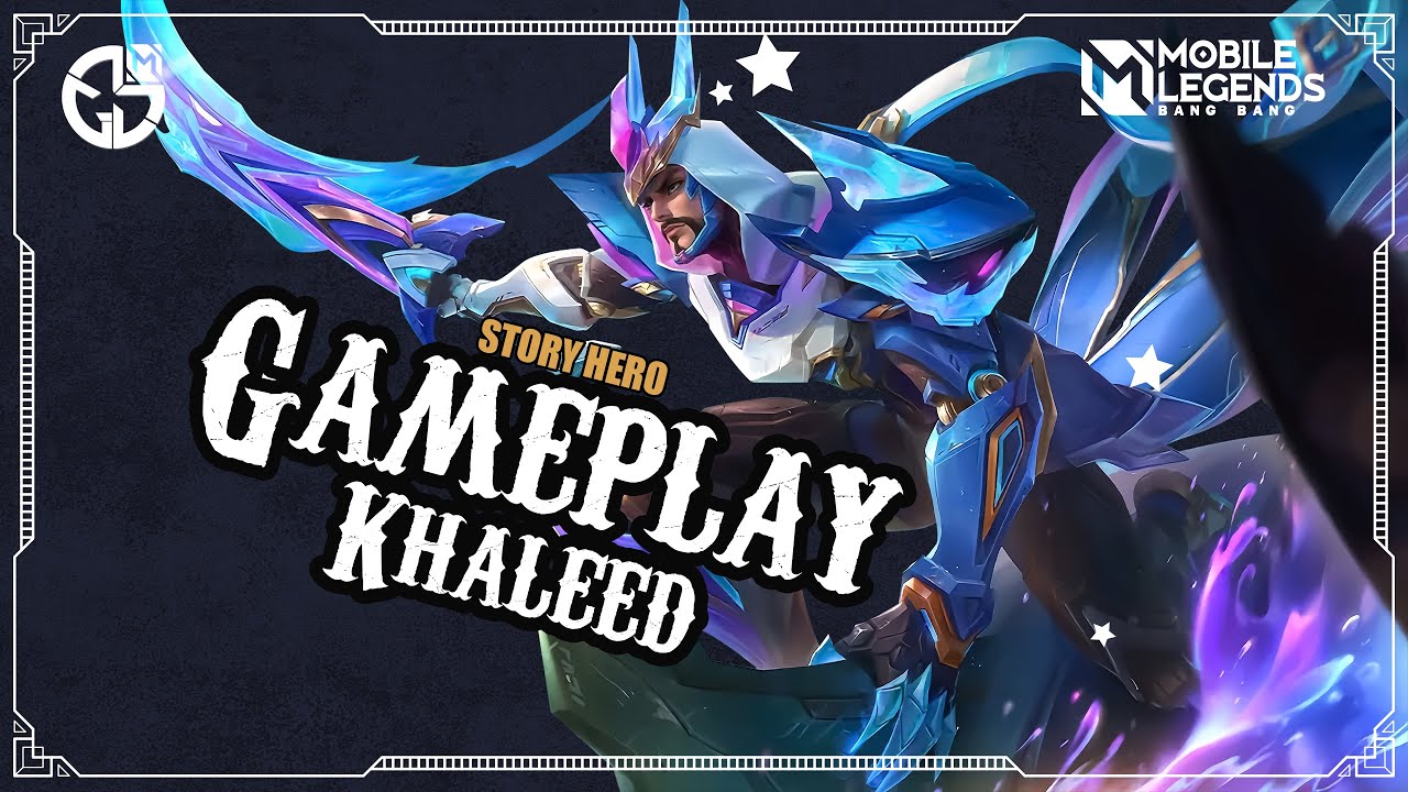 Story Hero & Gameplay Khaleed | Mobile Legends: Bang Bang Indonesia - YouTube