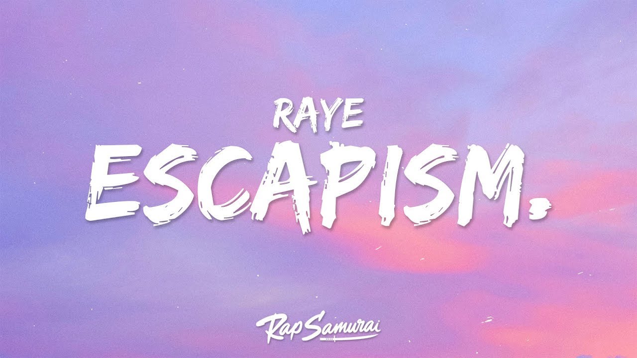 RAYE - Escapism. (Lyrics) ft. 070 Shake | Alzate Letra - 1 Hour - YouTube