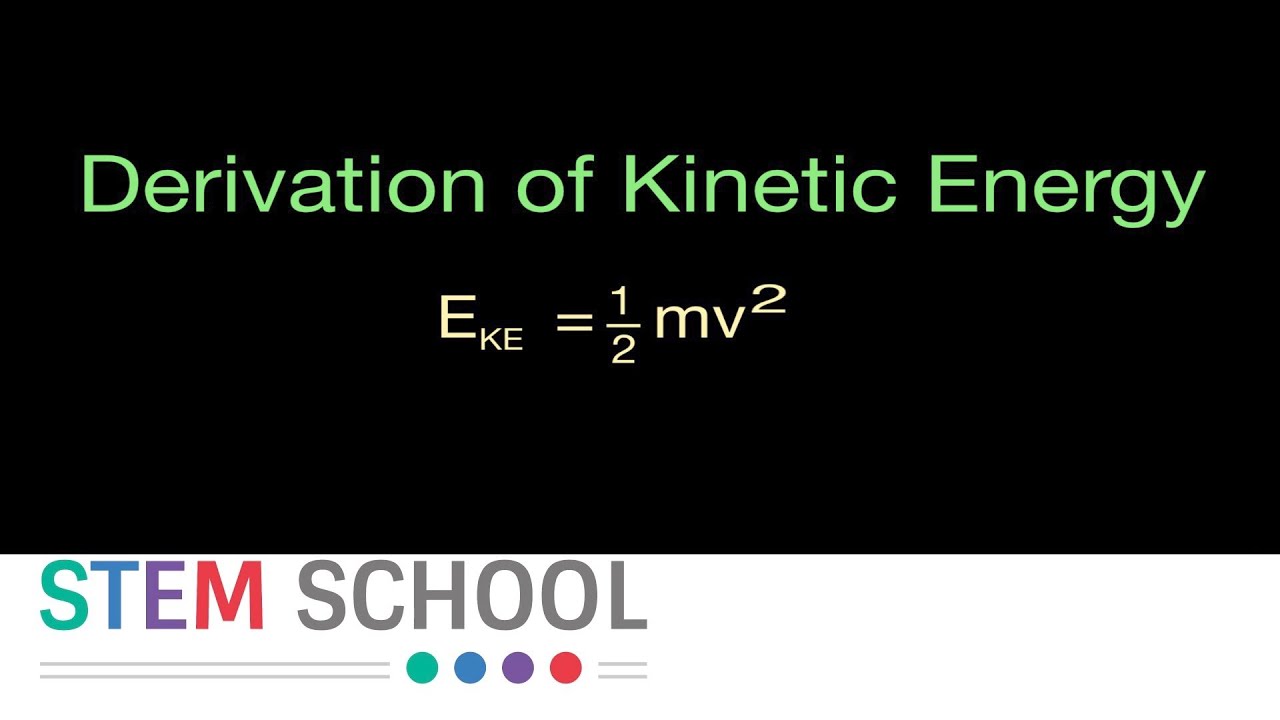 Energy - Derivation of Kinetic Energy - part 3 - YouTube