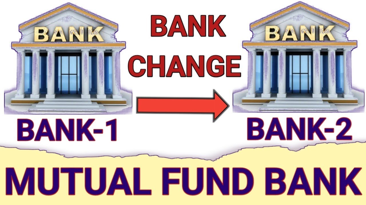 MUTUAL FUND REDEEMPTION BANK ACC CHANGE|PAYOUT BANK CHANGE IN MUTUAL ...
