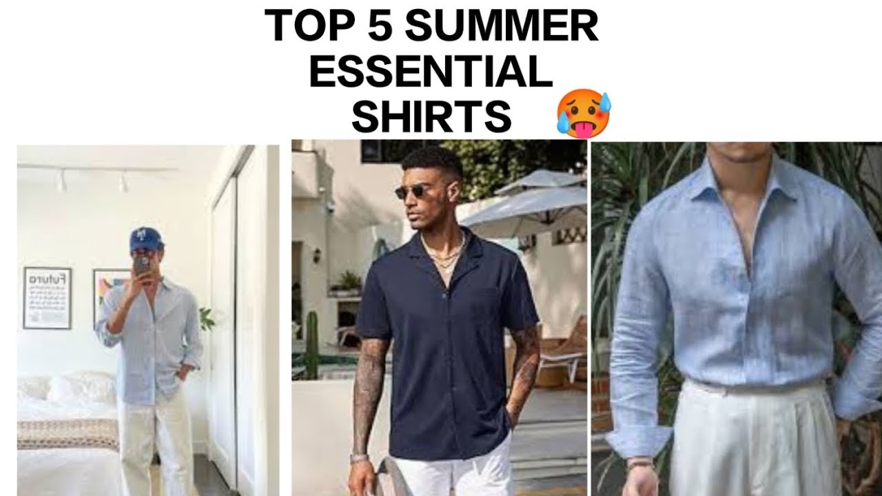 TOP 5 ESSENTIAL SUMMER SHIRTS TO BE IN WARDROBE. - YouTube
