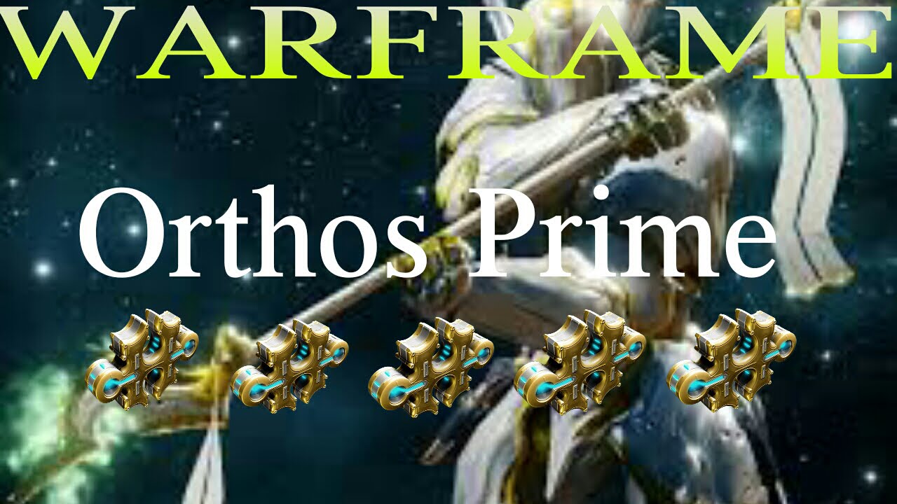 [BEST BUILD] Warframe: Orthos Prime Build - YouTube