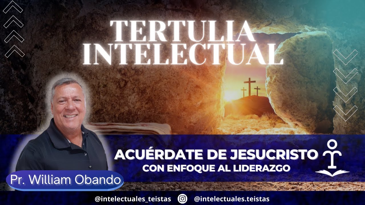 ACUÉRDATE DE JESUCRISTO - Pr. William Obando - YouTube