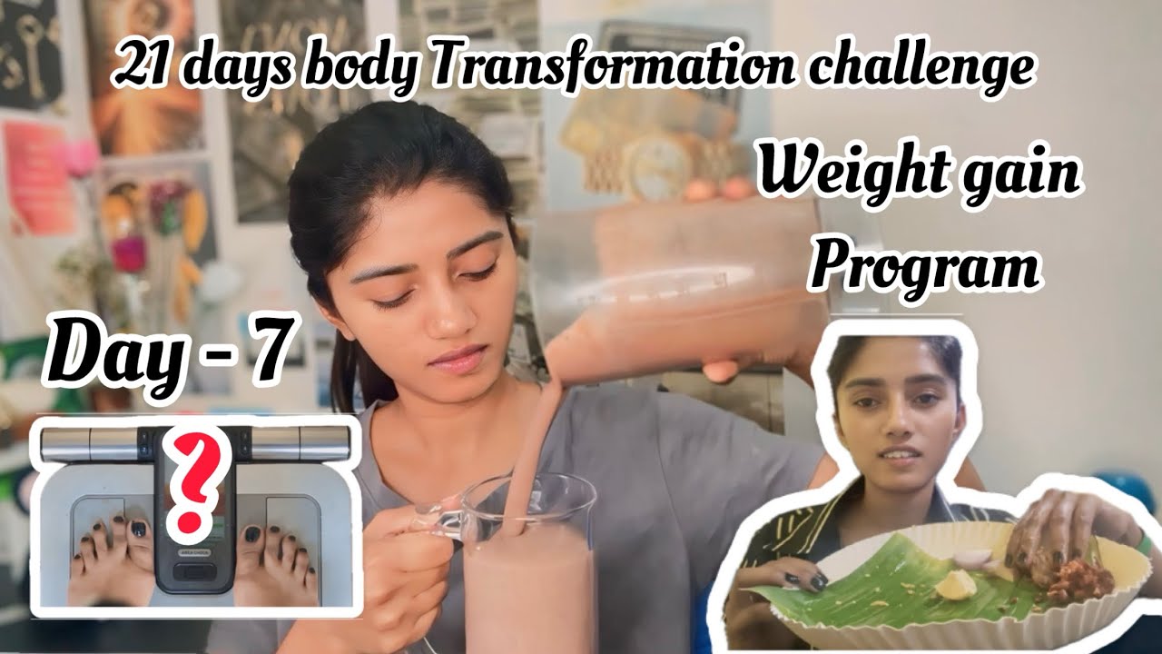 Weight gain program||Day-7||21 days body transformation challenge ...