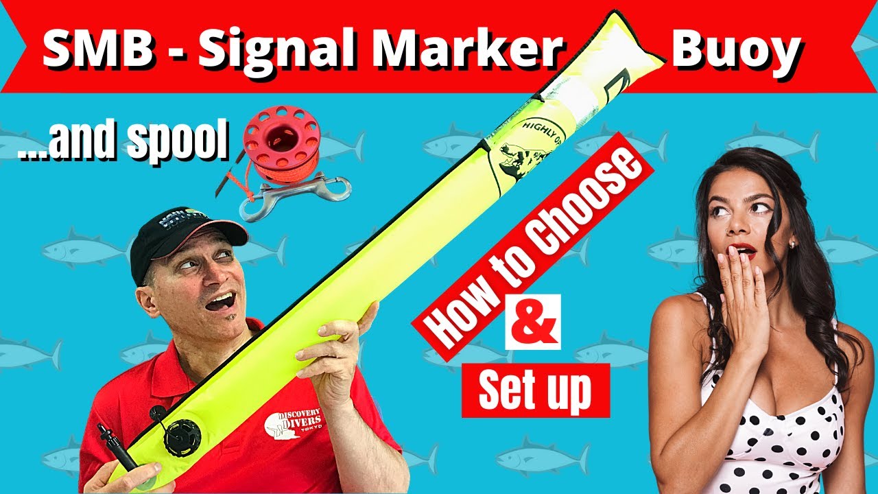 SMB - Scuba Signal Marker Buoy and spool- How to Choose and Set up ...