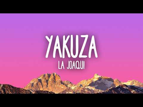 La Joaqui - YAKUZA