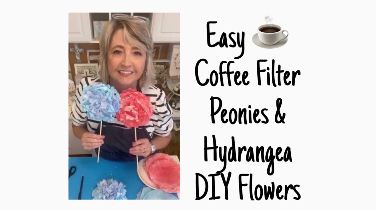 Easy Coffee Filter Peonies & Hydrangeas - YouTube