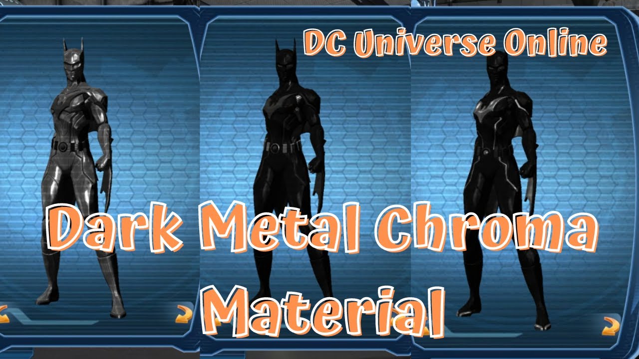 DCUO Dark Metal Chroma Material (DC Universe Online) - YouTube