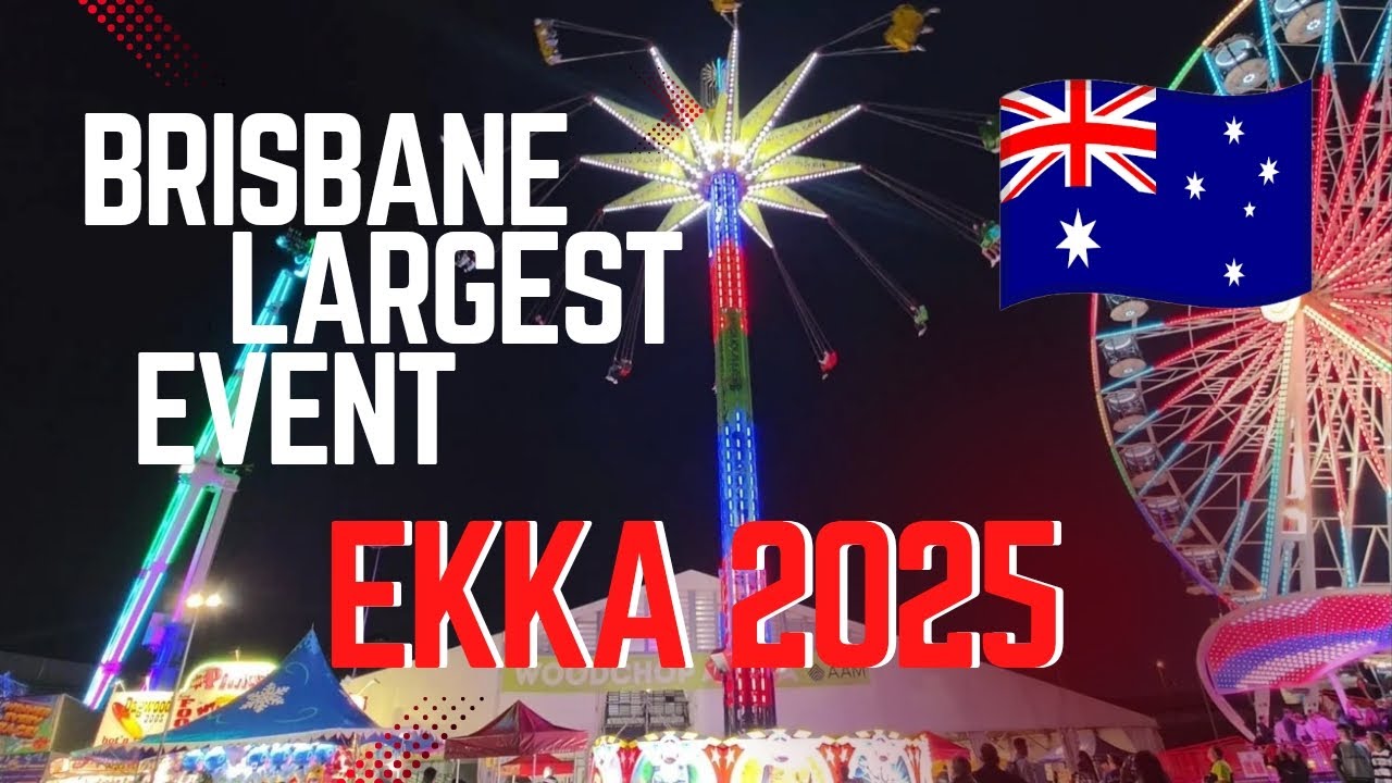 Brisbane Largest Event - EKKA 2025 - YouTube