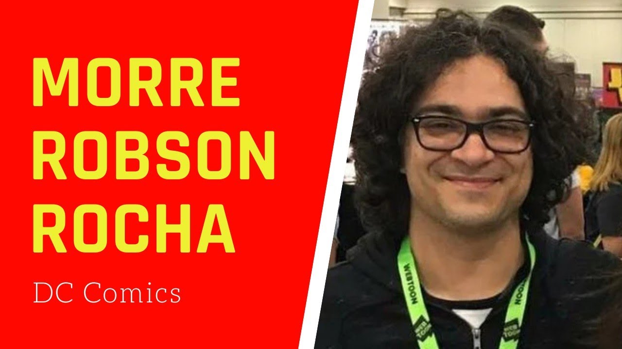 (URGENTE) MORRE ROBSON ROCHA, QUADRINISTA BRASILEIRO DA DC COMICS - YouTube
