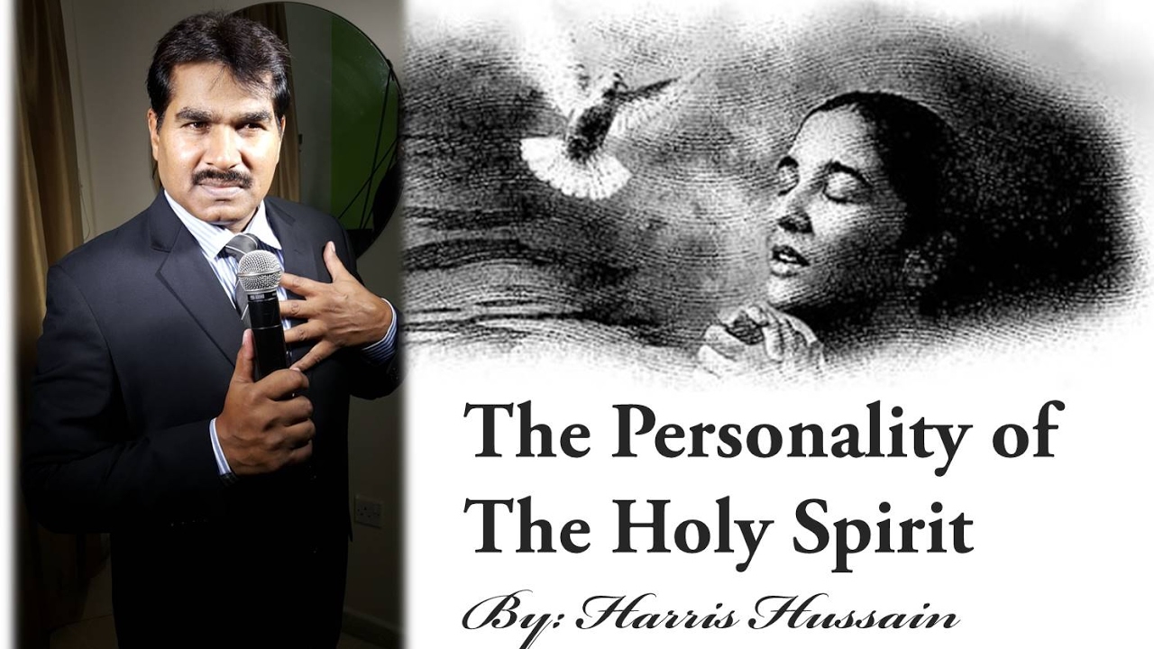 The Personality of The Holy Spirit // Pr. Harris Hussain - YouTube