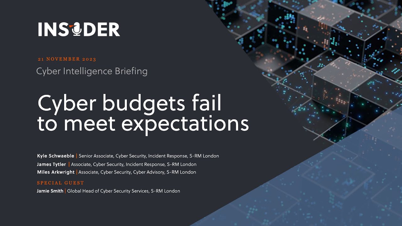 Cyber Intelligence Briefing | Cyber budgets fail to meet expectations ...