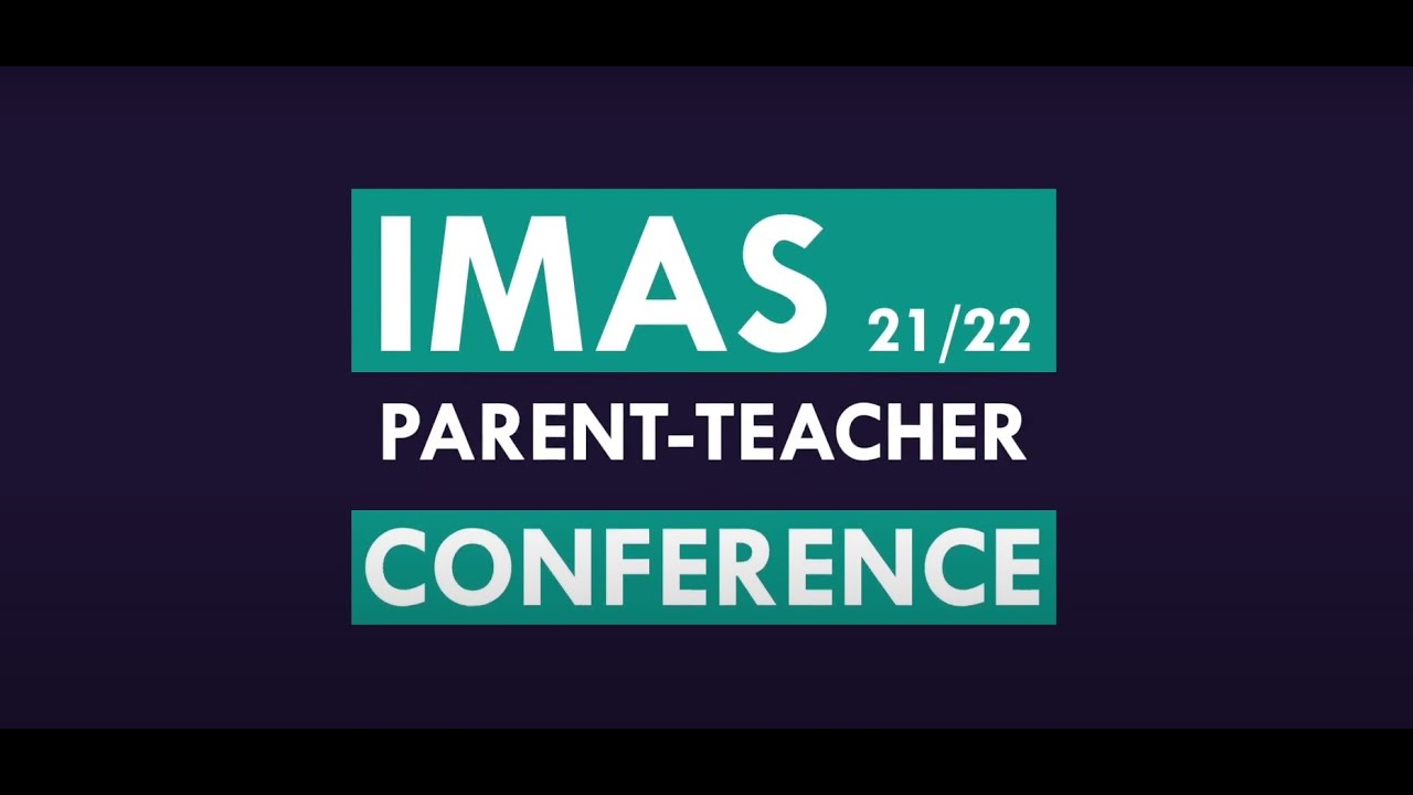IMAS Online Parent/Teacher Conference 2021/2022 - YouTube