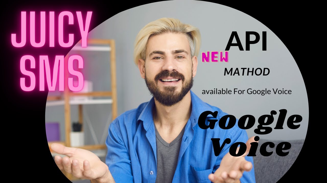 Google Voice Update Method Juicy Sms API Low Cost । Create Unlimited ...