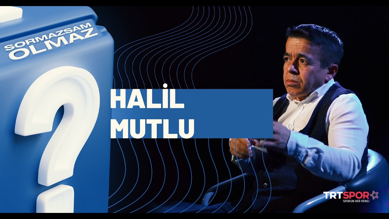 Halil Mutlu | Sormazsam Olmaz - YouTube