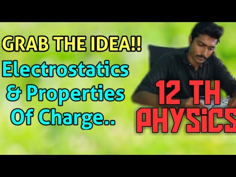 #2 | Unit - 1| Electrostatics and Properties of Charge | 12th physics ...
