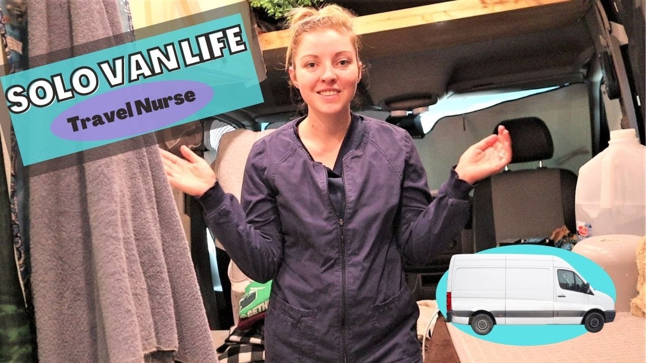 Solo Van Life Female | Staying in My Van as a Travel Nurse - YouTube