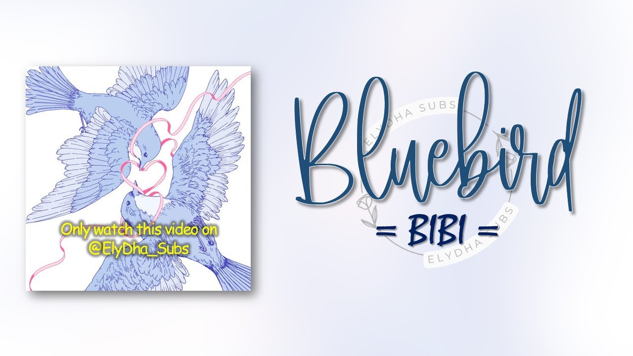 Bibi – Bluebird (행복에게) [RomIEng Lyric] - YouTube